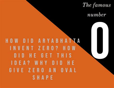 How Did Aryabhatta Invent Zero Why Did He Give Zero An Oval Shape