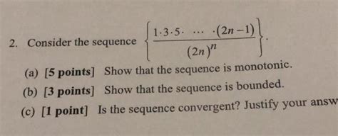 Solved Consider The Sequence N N A Chegg