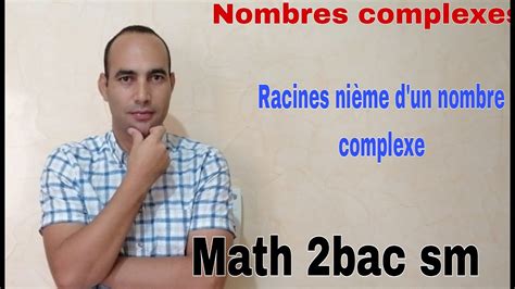 Racines Nieme Dun Nombre Complexemath 2bac Sm Youtube
