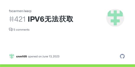 IPV6无法获取 Issue 421 fscarmen warp GitHub