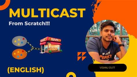 Multicast From Scratch