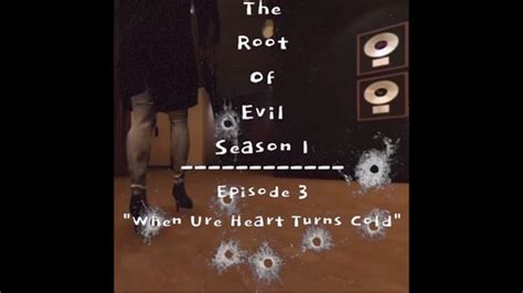 Gta Series The Root Of Evil Season 1 Episode 3 When Ure Heart