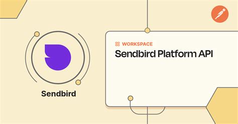 Sendbird Platform Api Postman Api Network
