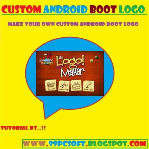 tutoral how to create custom android boot logo ~ 99pcsoft