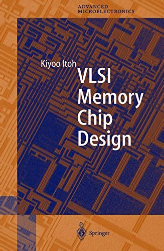 Vlsi Memory Chip Design By Itoh Kiyoo Good 2001 1st Edition Better World Books West
