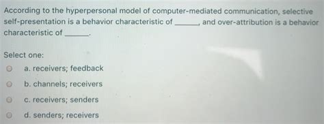 Solved According To The Hyperpersonal Model Of