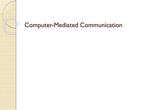 Ppt Computer Mediated Communication Powerpoint Presentation Free