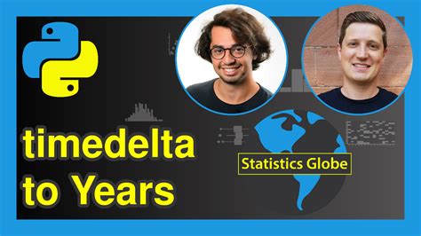 Convert Timedelta To Years In Python Example Datetime Module