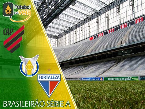 Athletico Pr X Fortaleza Brasileirão Athletico PR x Fortaleza Como