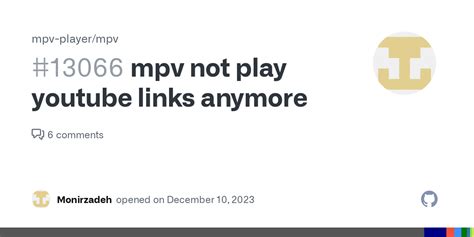 Mpv Not Play Youtube Links Anymore · Issue 13066 · Mpv Playermpv · Github