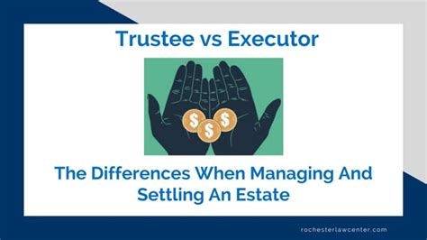 Trustee Vs Executor The Differences And Responsibilities Explained Ppt