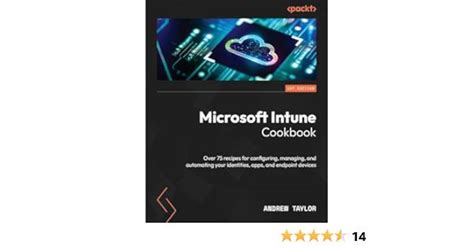Alan Shisane on LinkedIn: Microsoft Intune Cookbook: Over 75 recipes for configuring, managing, and…