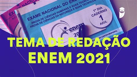 Tema De Redação Enem 2021 “invisibilidade E Registro Civil Garantia