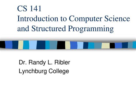 Cs 141 Introduction To Computer Science And Structured Programming