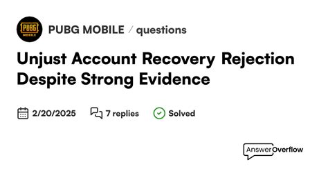 Unjust Account Recovery Rejection Despite Strong Evidence Pubg Mobile