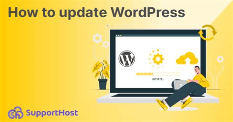how to update wordpress the complete guide supporthost