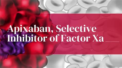 Apixaban Case Study Pptx