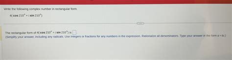 Solved Write The Following Complex Number In Rectangular