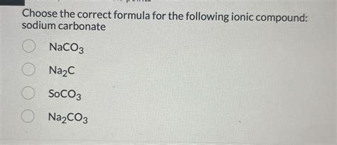 Solved Choose the correct formula for the following ionic | Chegg.com