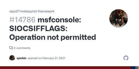 Msfconsole Siocsifflags Operation Not Permitted · Issue 14786