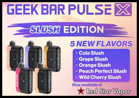 Geek Bar Pulse X Slush Edition Has Landed Red Star Vapor