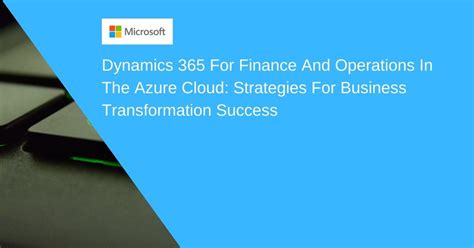 Dynamics 365 For Finance And Operations