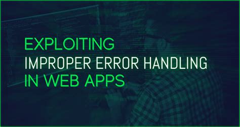 How To Exploit “improper Error Handling” In Web Applications Black