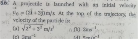a projectile is launched with an initial velocity vec { v } { 0 }