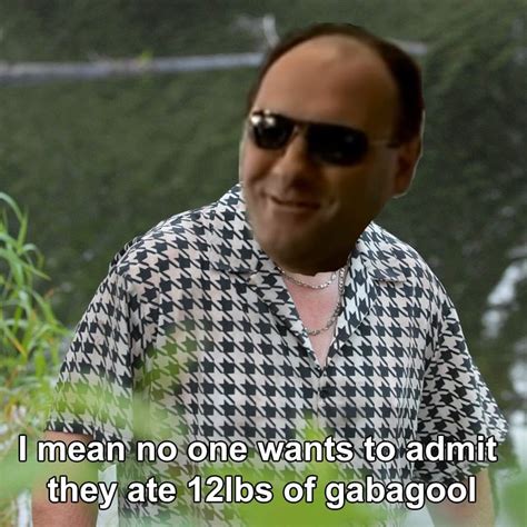 Fuck Me Thats Some Good Gabagool Rtrailerparkboys