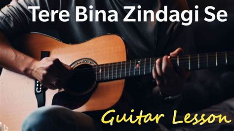 Tere Bina Zindagi Guitar Lesson Sanam Kishore Kumar Youtube