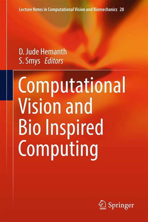 Computational Vision And Bio Inspired Computing Lecture Notes In