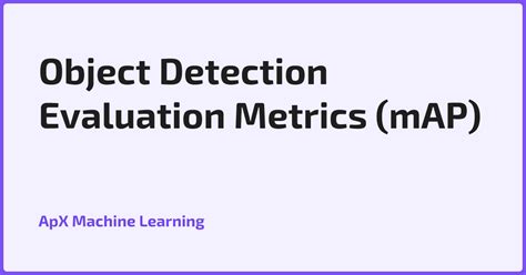 Object Detection Evaluation Metrics Map