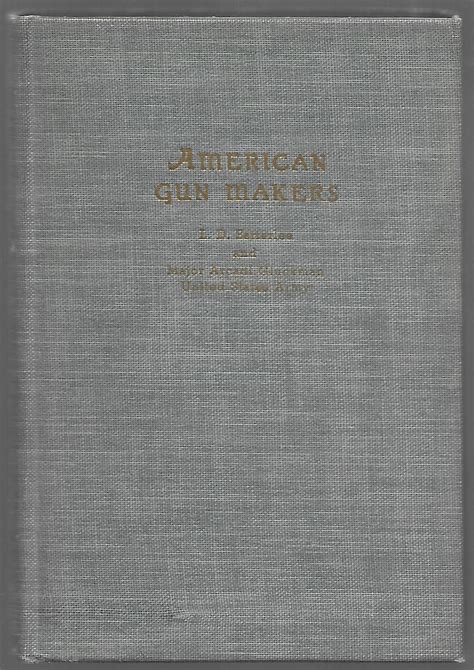 American Gun Makers By L D Satterlee Arcadi Gluckman Good Hardcover