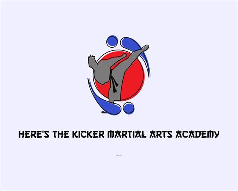 Heres The Kicker Martial Arts Academy
