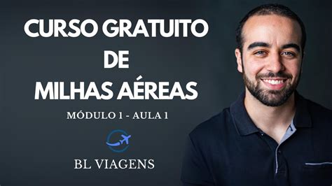 Curso Gratuito E Completo De Milhas A Reas Aula Youtube