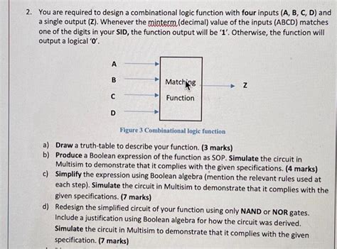 Solved 2 You Are Required To Design A Combinational Logic