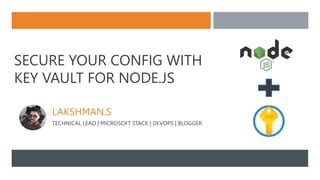 Secure Node.js Config with Azure Key Vault | PPT