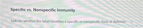 Solved Specific Vs ﻿nonspecific Immunityindicate Whether