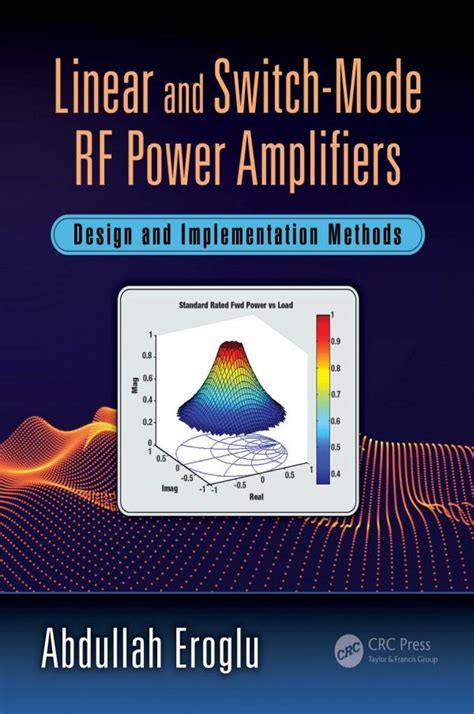 Linear And Switch Mode Rf Power Amplifiers Design And Implementation Methods 1st Edition