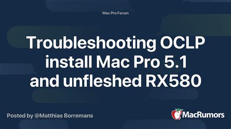 troubleshooting oclp install mac pro 5 1 and unfleshed rx580
