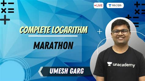 complete logarithm marathon unacademy class 11and12 umesh garg