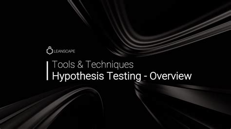an introduction to hypothesis testing an overview leanscape