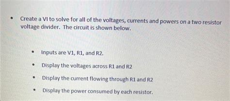 Solved Create A VI To Solve For All Of The Voltages Chegg Com
