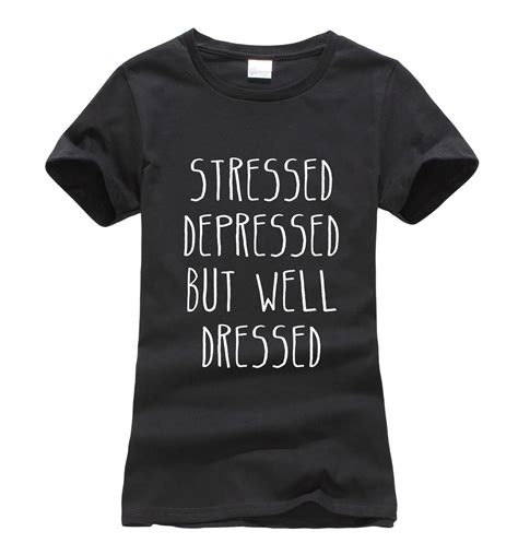 2019 Summer Stressed Depressed But Well Dressed Letter Print Women