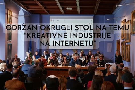 ODRŽAN OKRUGLI STOL NA TEMU KREATIVNE INDUSTRIJE NA INTERNETU Zapraf