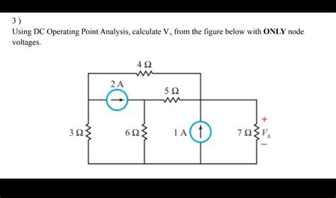 solved using dc operating point analysis calculate vx from