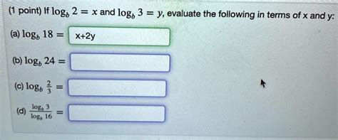 solved a if logb 2 x and logb a logb 18x 2y evaluate the