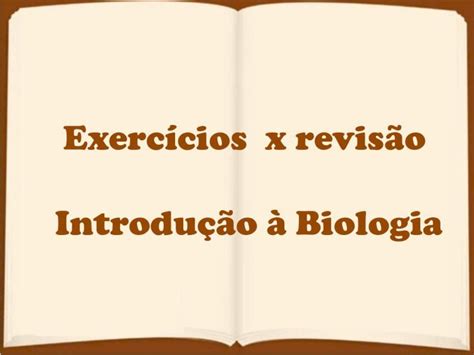PDF Exercícios x revisão Introdução à Biologia O organização dos