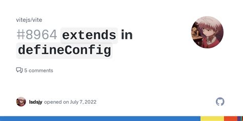 `extends` In `defineconfig` · Issue 8964 · Vitejsvite · Github