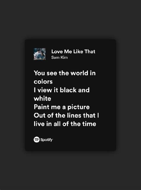 Spotify Lyrics ♡ Like That Lyrics Love Me Like Lyrics Aesthetic
